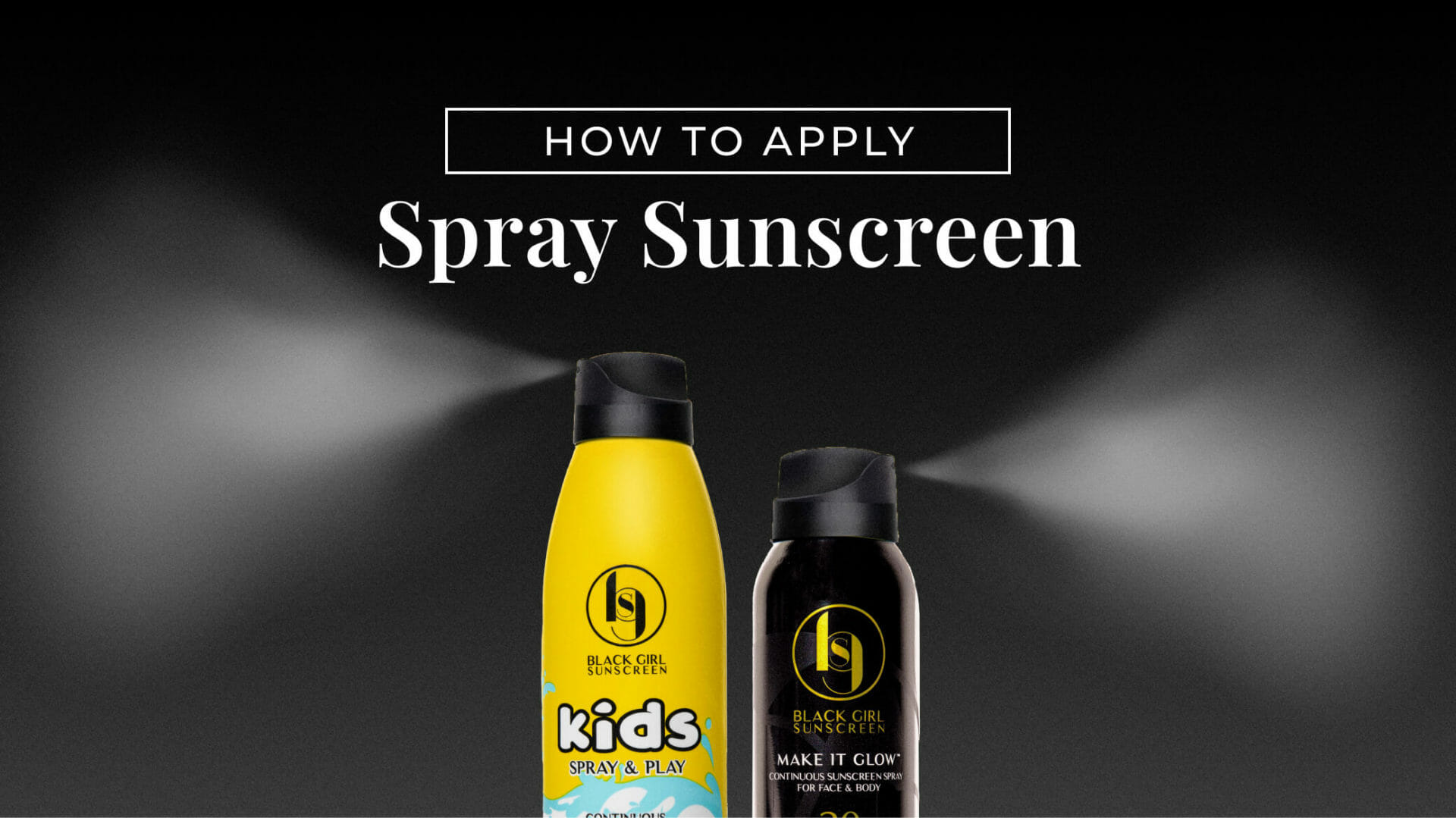 How to Apply Spray Sunscreen | Black Girl Sunscreen