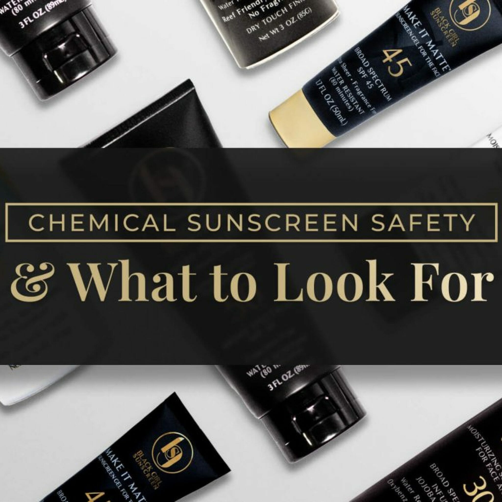 What's In Your Sunscreen? Ingredients that Protect Your Skin | Black ...