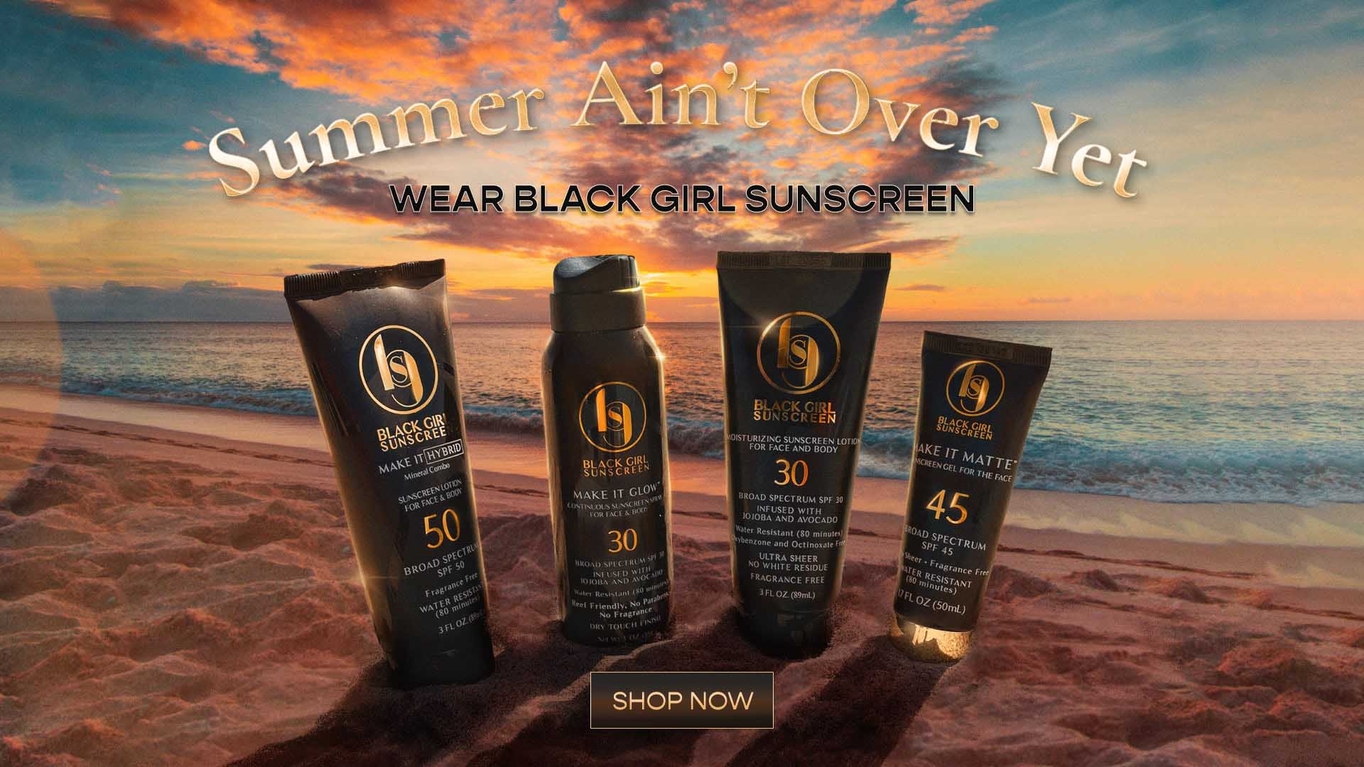 Black Girl Sunscreen | Sunscreen for Black Skin & Dark Skin Tones