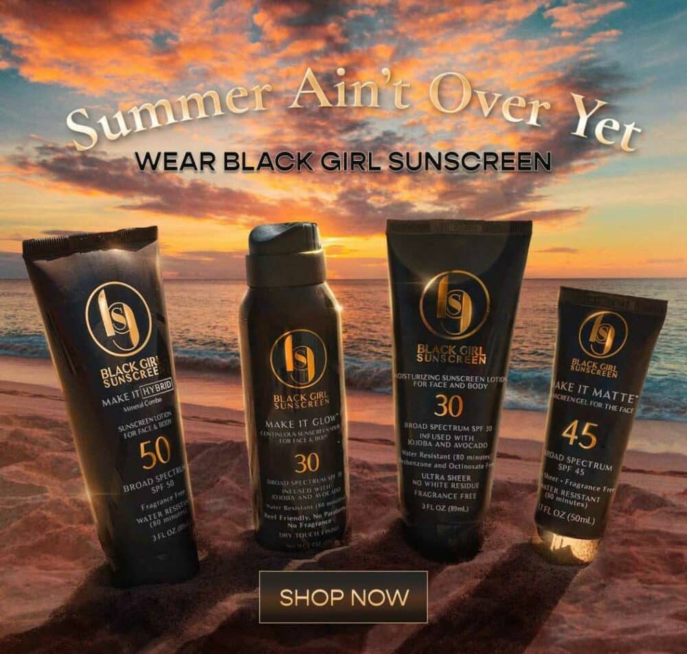 Black Girl Sunscreen | Sunscreen for Black Skin & Dark Skin Tones