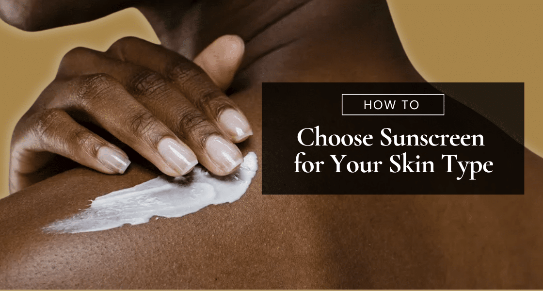 The Right Sunscreen, Based on Your Skin Type | Black Girl Sunscreen