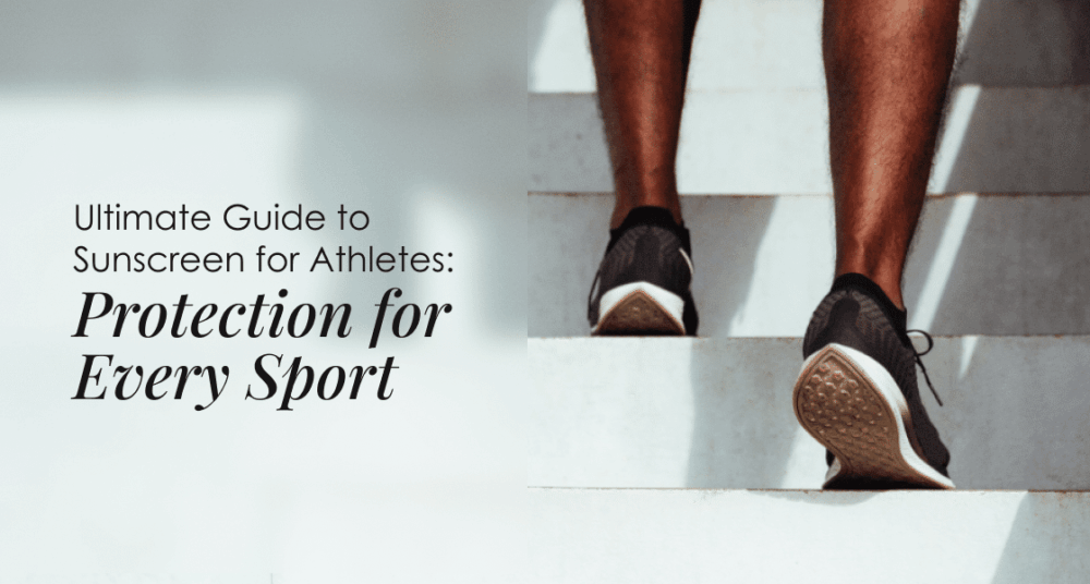 Ultimate Guide to Sunscreen for Athletes: Protection for Every Sport ...